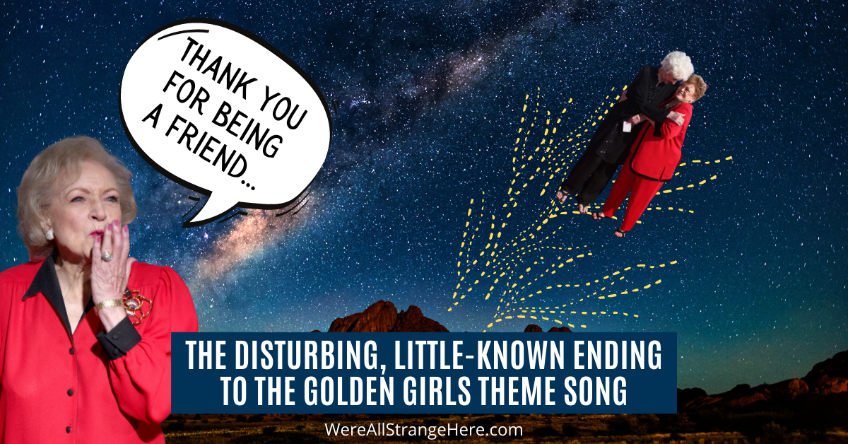 ...And When We Die & Float Away: The Unusual Ending to the Golden Girls ...
